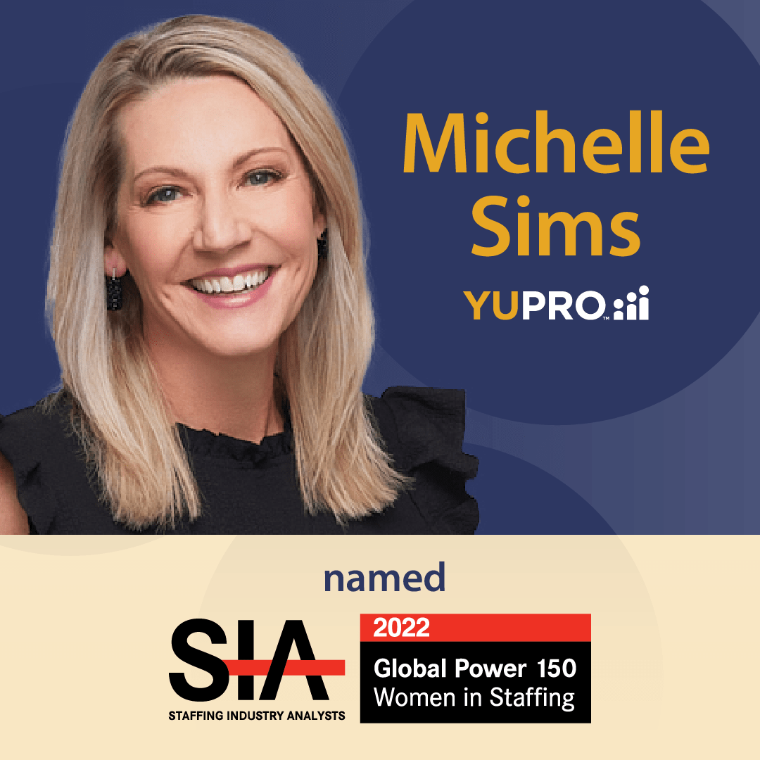 YUPRO’s Michelle Sims Named to SIA Global Power 150 Women in Staffing ListYUPRO Honored for Best ...