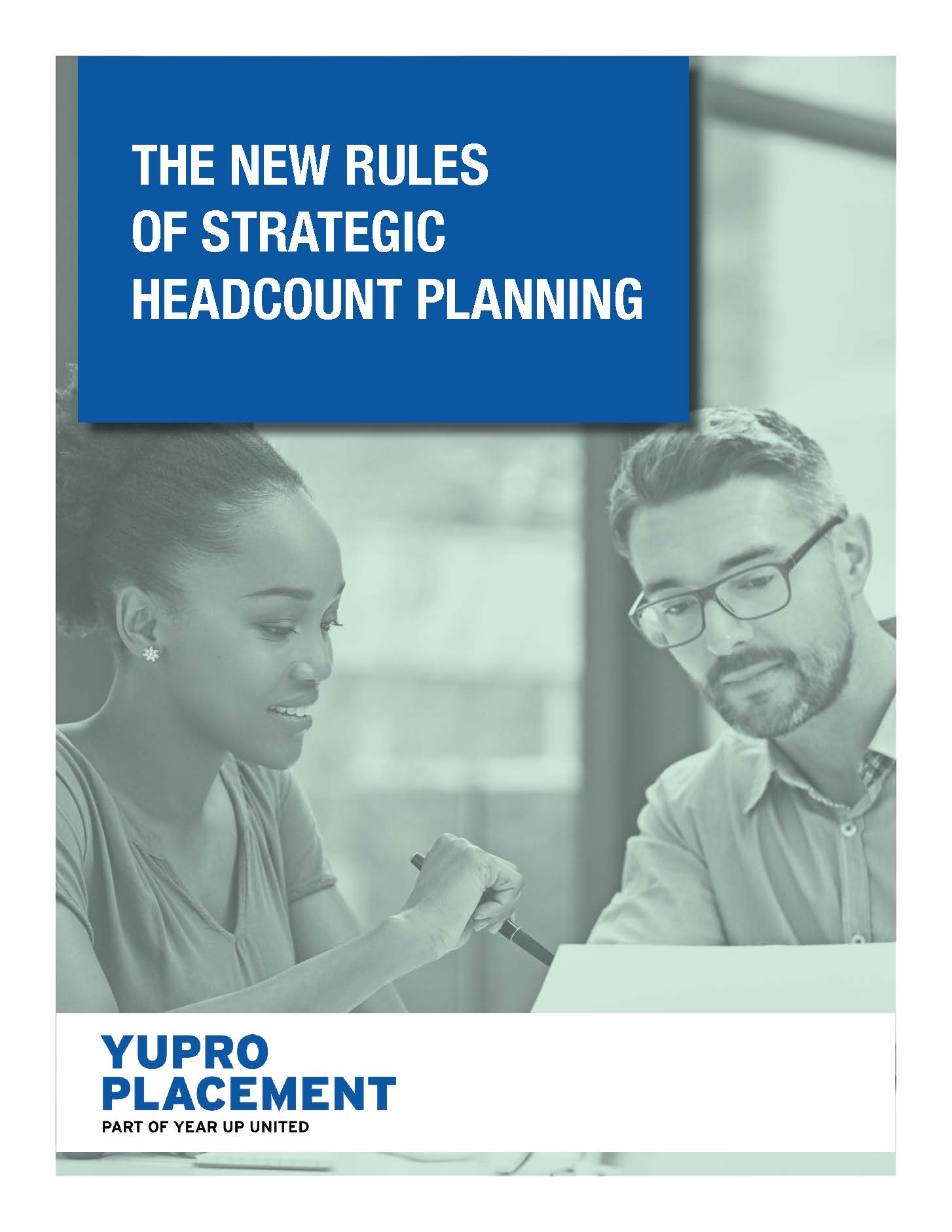 The New Rules of Strategic Headcount Planning - YUPRO Placement